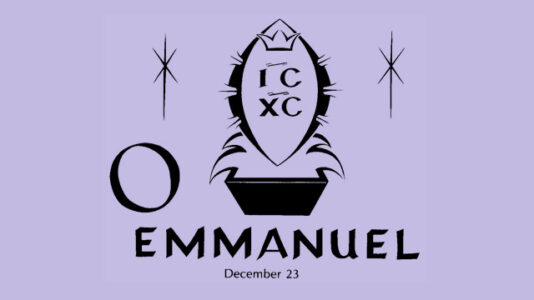 “O EMMANUEL!” (DECEMBER 23)- A REFLECTION ON THE GREAT “O” ANTIPHONS ...
