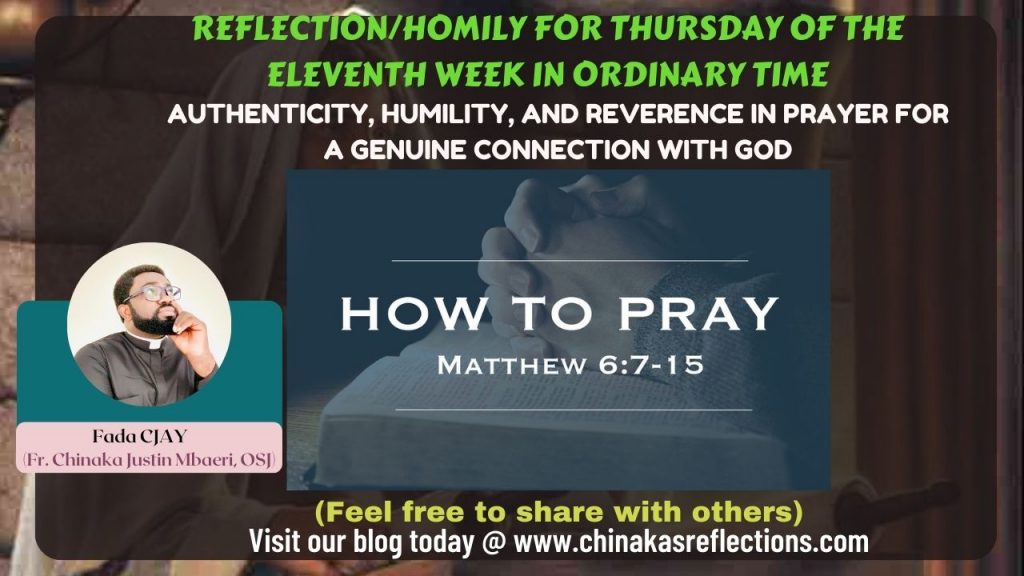 REFLECTION/HOMILY FOR THURSDAY OF THE ELEVENTH WEEK IN ORDINARY TIME ...
