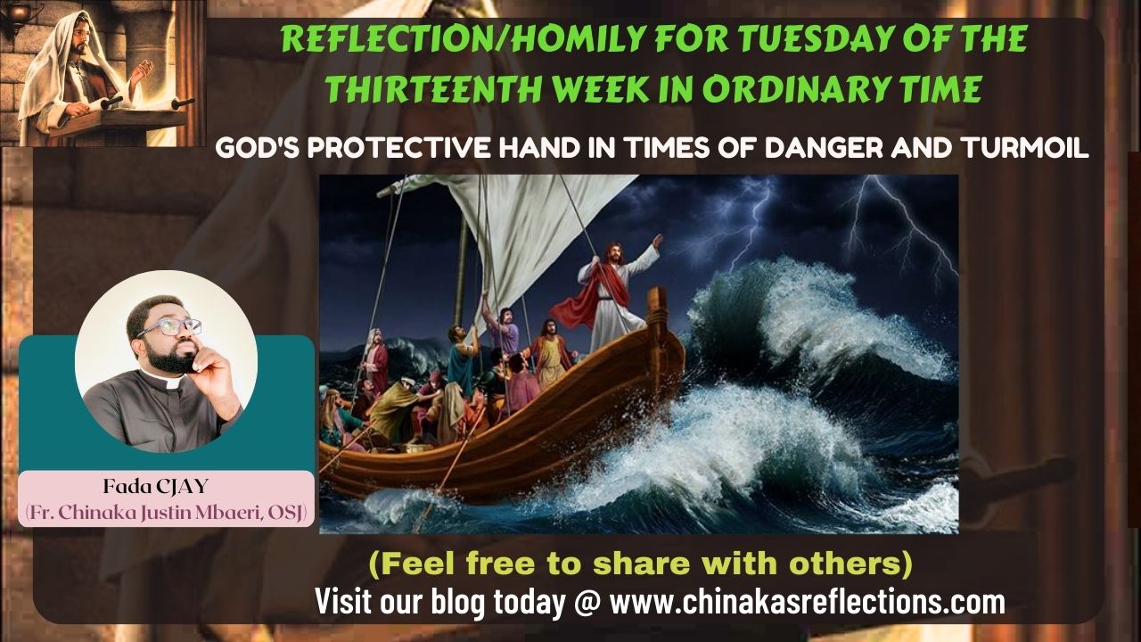 REFLECTION/HOMILY FOR TUESDAY OF THE THIRTEENTH WEEK IN ORDINARY TIME ... REFLECTION/HOMILY FOR TUESDAY OF THE THIRTEENTH WEEK IN ORDINARY TIME ...