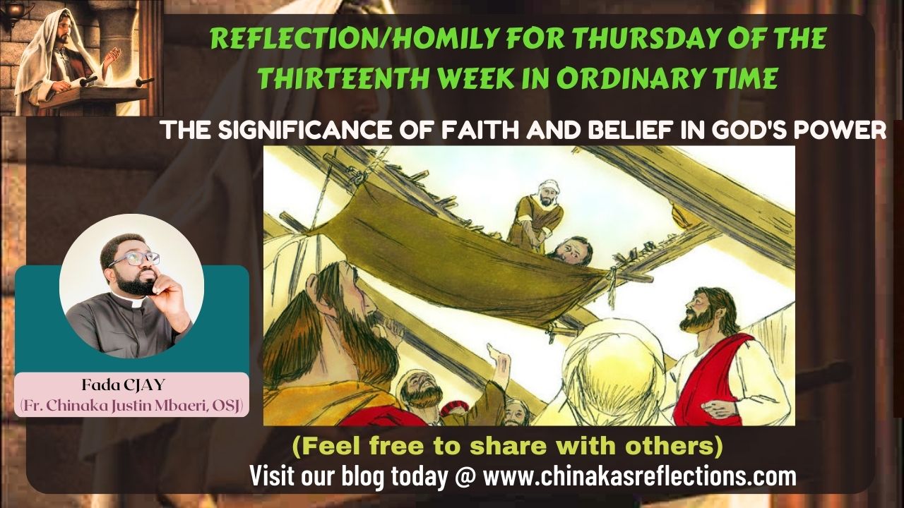 REFLECTION/HOMILY FOR THURSDAY OF THE THIRTEENTH WEEK IN ORDINARY TIME ...