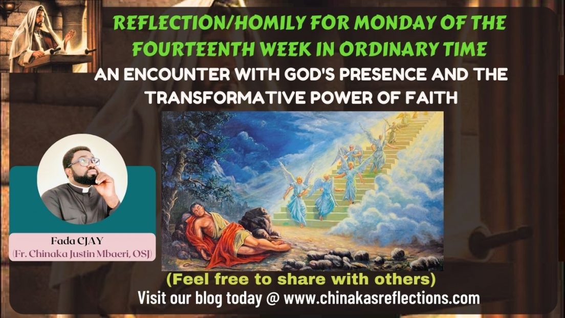 REFLECTION/HOMILY FOR MONDAY OF THE FOURTEENTH WEEK IN ORDINARY TIME ...