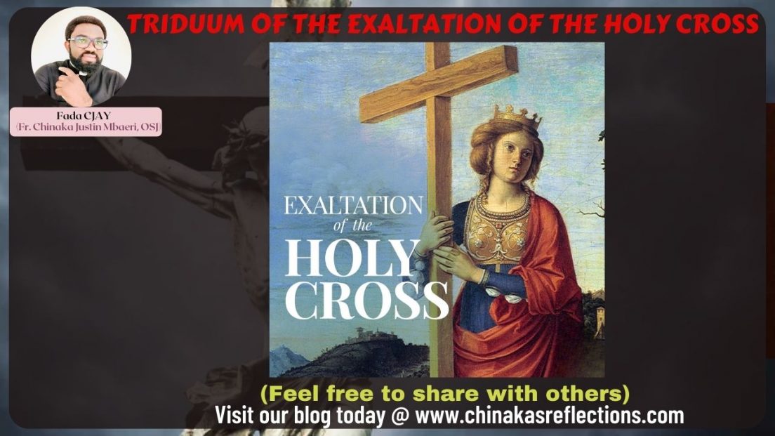 TRIDUUM OF THE EXALTATION OF THE HOLY CROSS: DAY 2 - Fr. Chinaka's Media