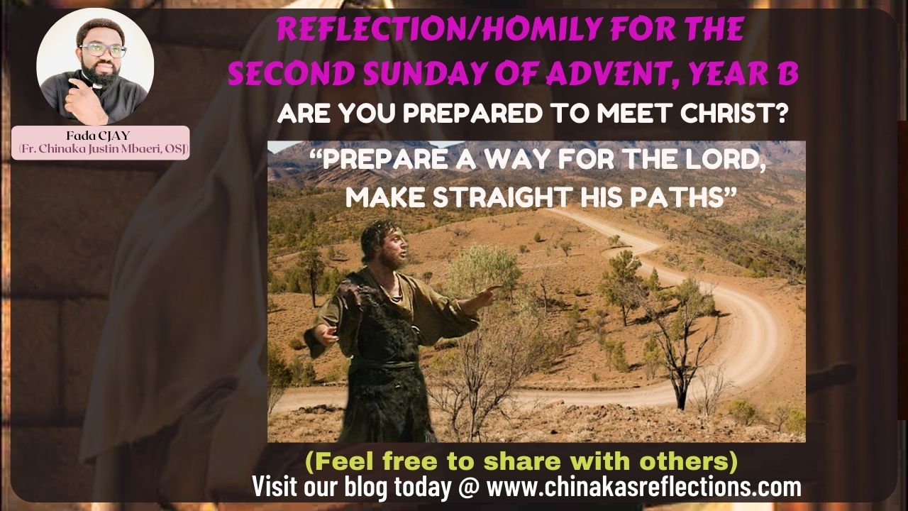 REFLECTION/HOMILY FOR THE SECOND SUNDAY OF ADVENT, YEAR B - Fr. Chinaka ...
