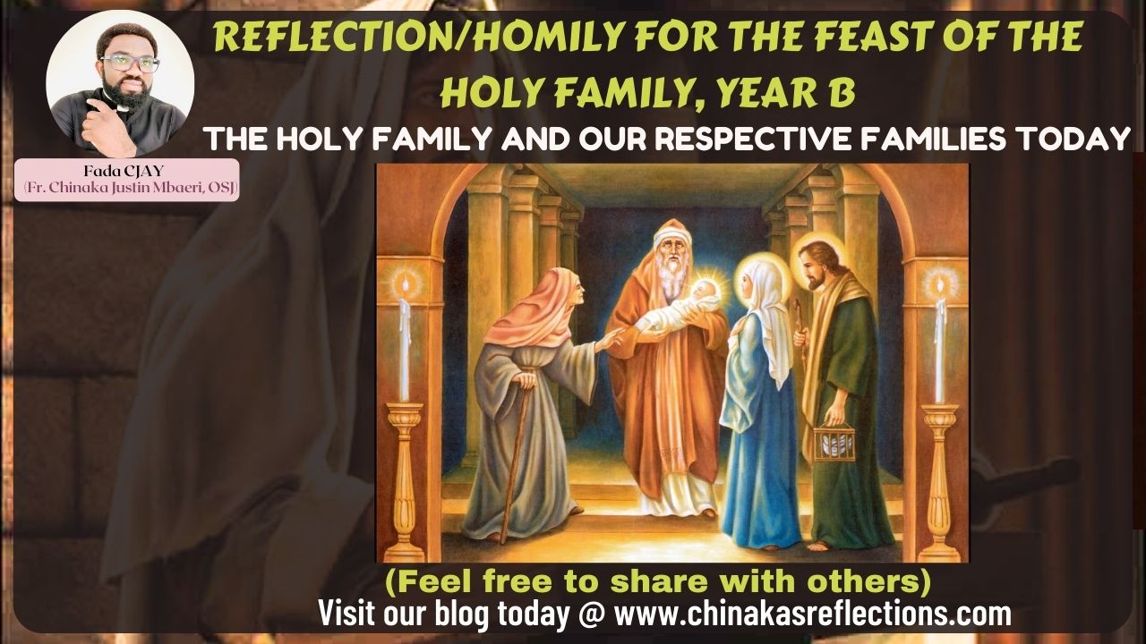 REFLECTION/HOMILY FOR THE FEAST OF THE HOLY FAMILY, YEAR B - Fr ...